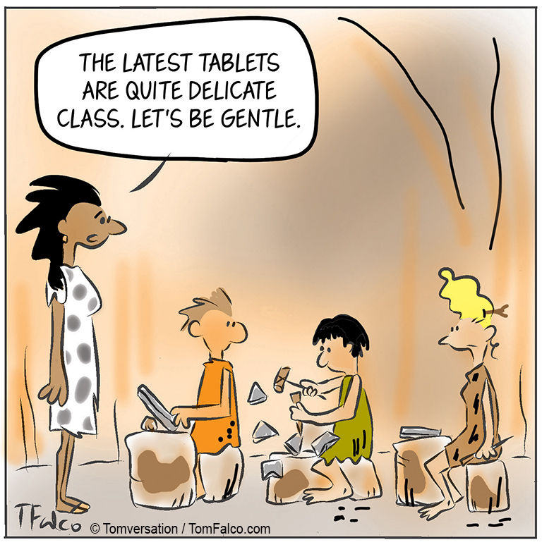 Stone age tablets – Tomversation